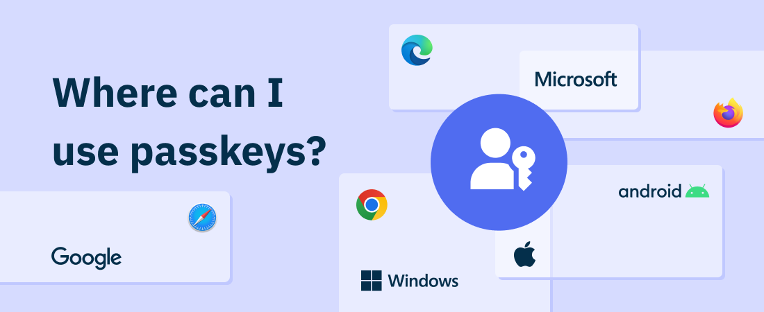 Does my device support passkeys? - An overview